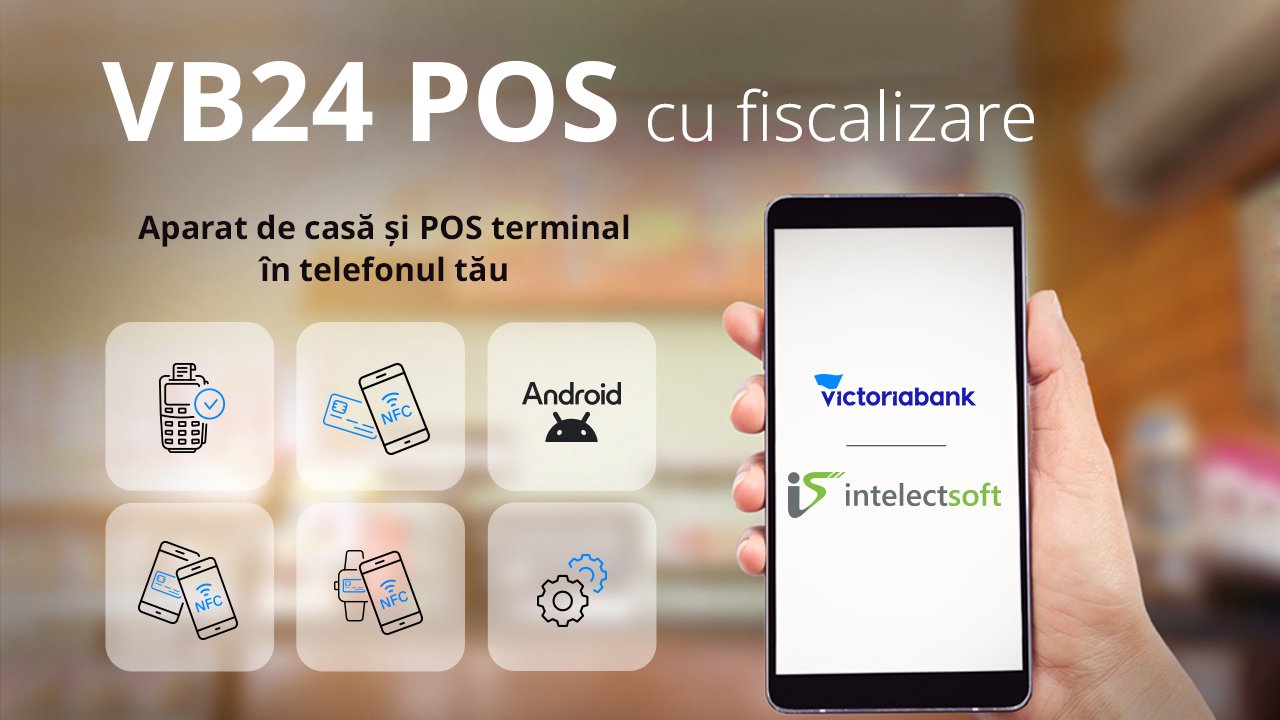 Victoriabank revoluționează plățile: VB24 POS, disponibil cu modul ...