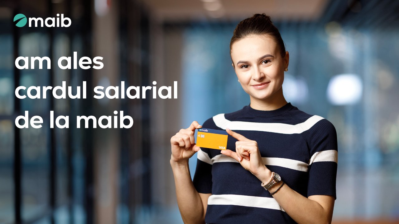 Cardul salarial maib – accesibilitate, servicii avantajoase și rate preferențiale la creditele ...
