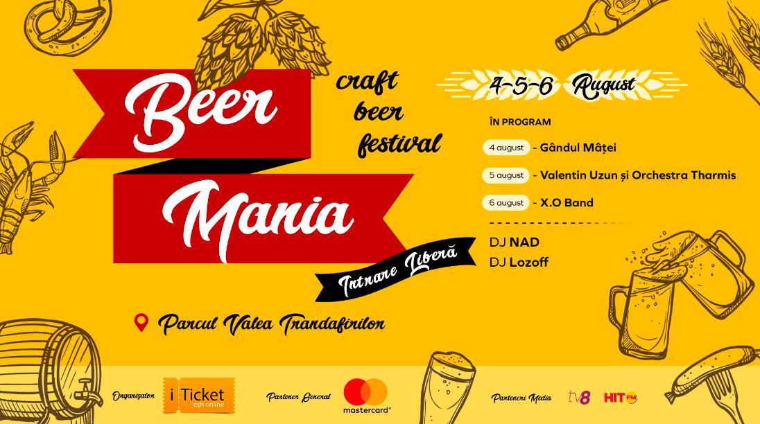 Sărbătorim ziua Berii la Beer Mania, 4, 5 și 6 August la Valea ...