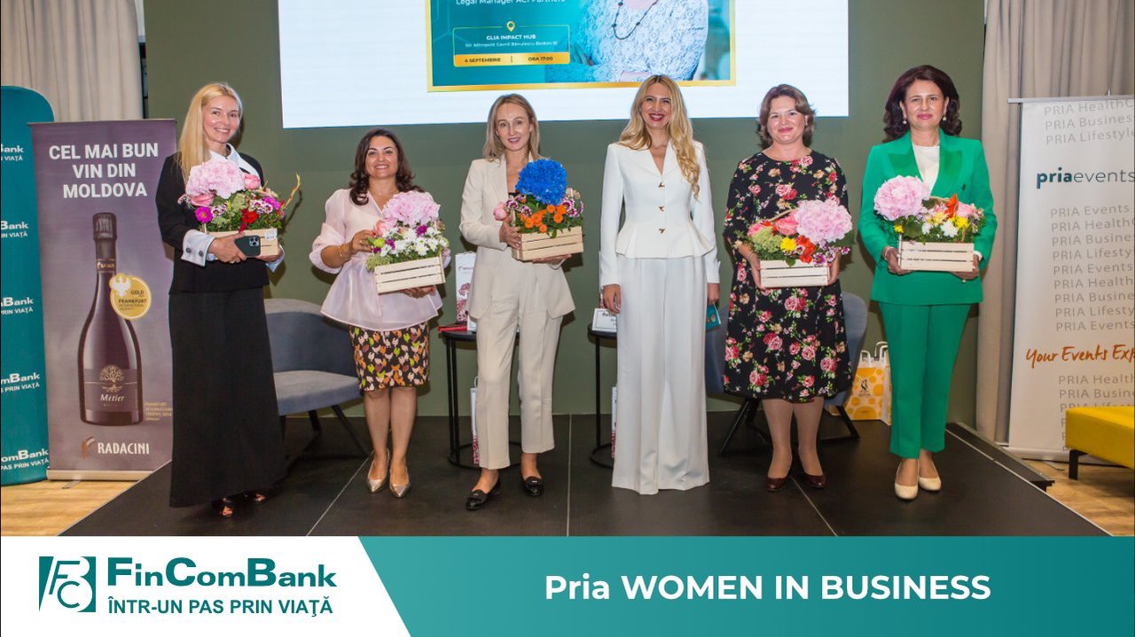 FinComBank a participat la PRIA Women in Business, un eveniment pentru femei antreprenoare