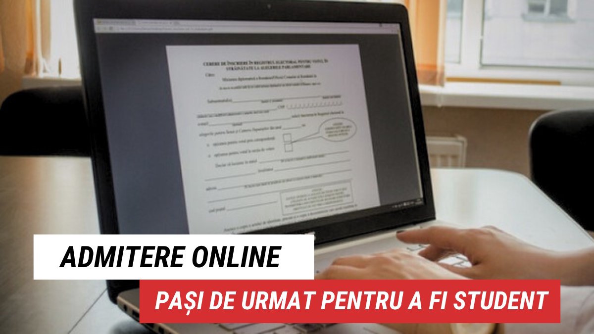 Admitere la studiile superioare, exclusiv online. Pașii pe care trebuie să-i urmeze viitorii ...